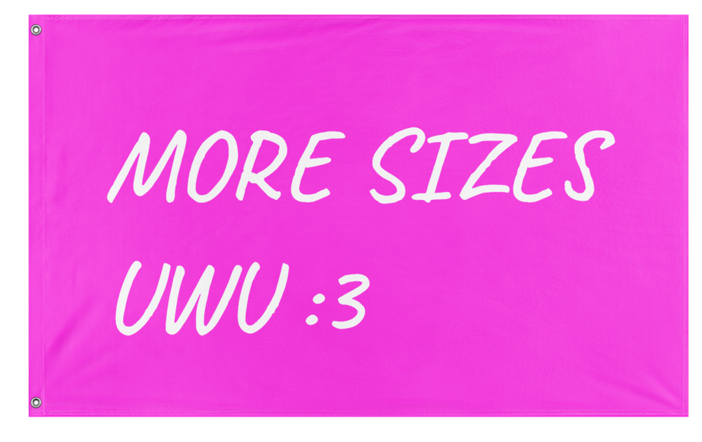 More flag sizes flag (Uwu :3) – Flagmaker & Print